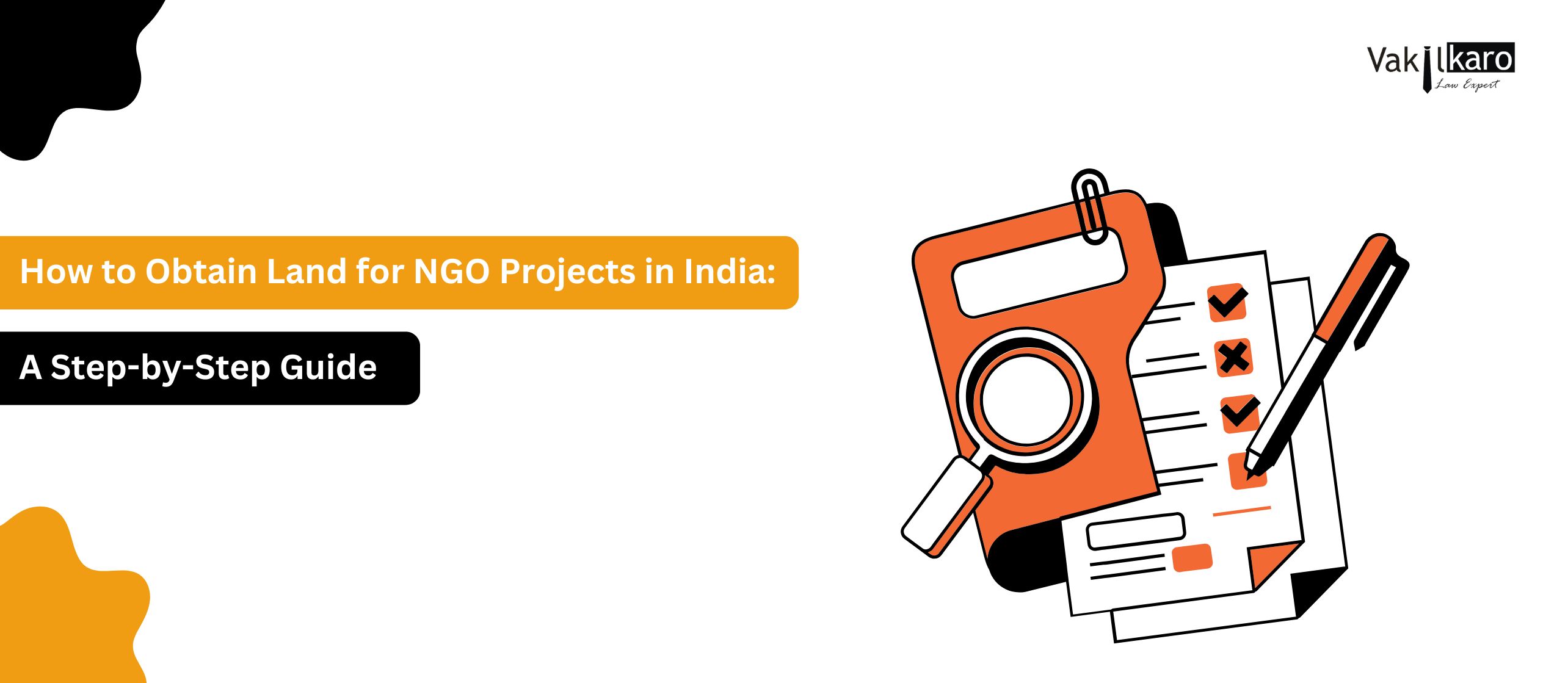 How to Obtain Land for NGO Projects in India: A Step-by-Step Guide